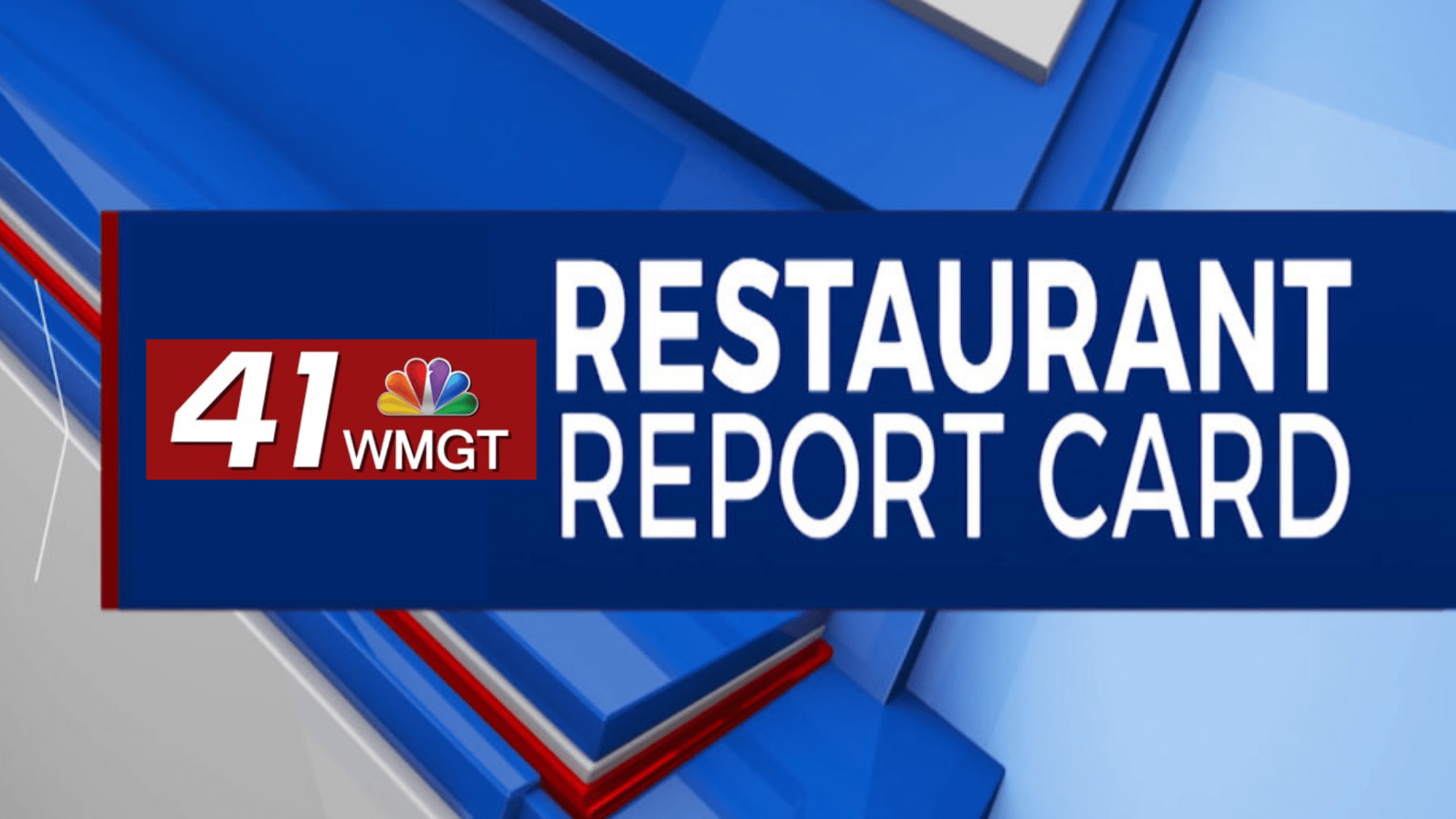 Restaurant Report Card - 41NBC News | WMGT-DT