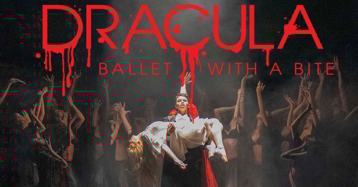 Dracula: Ballet With A Bite Ticket Giveaway - ABC Columbia