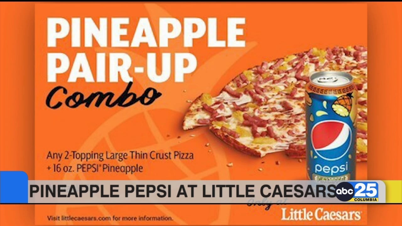 Pineapple flavored Pepsi available only at Little Caesars - ABC Columbia