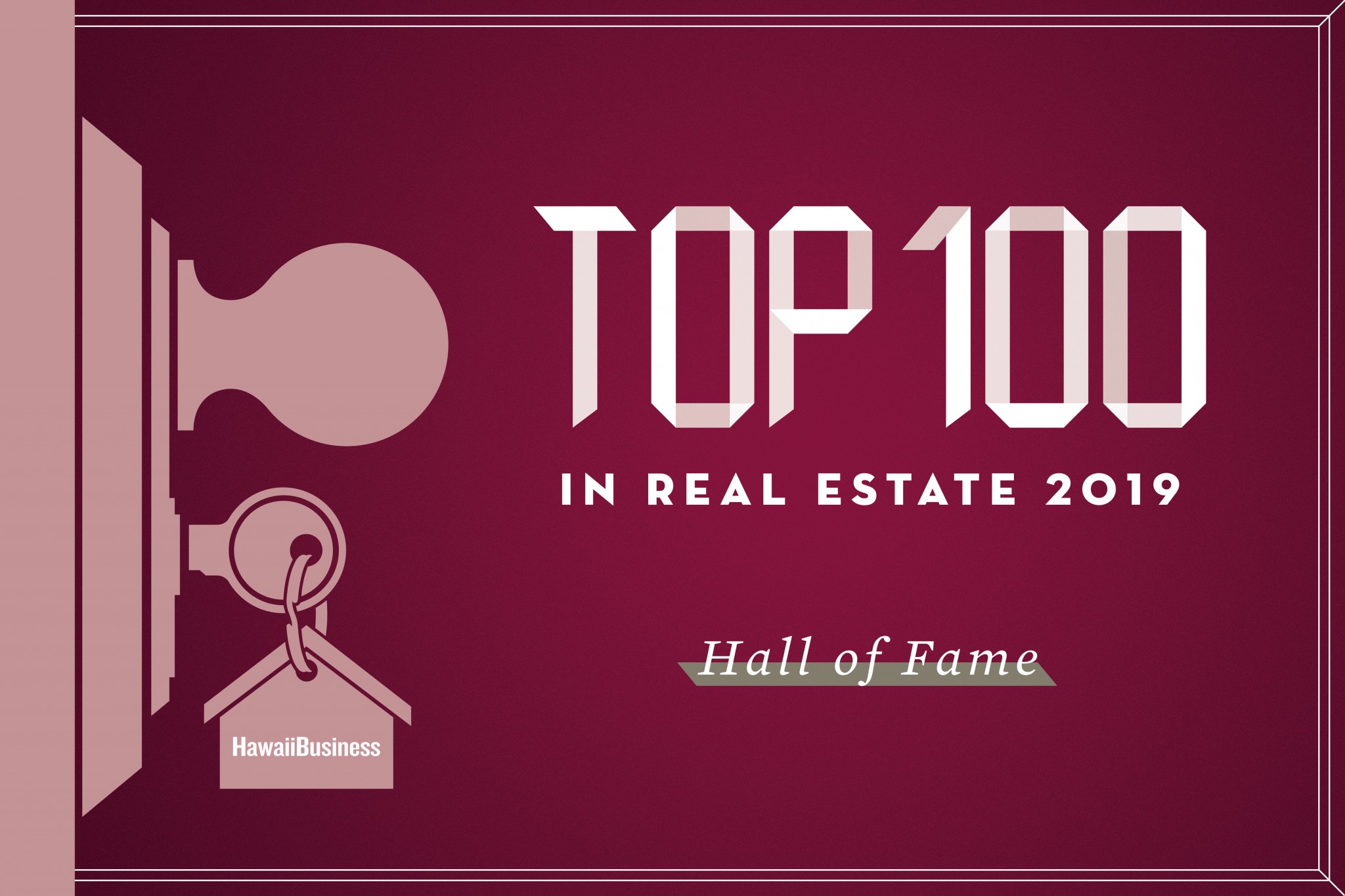 Top 100 in Real Estate: Hall of Fame 2019 - Hawaii Business Magazine
