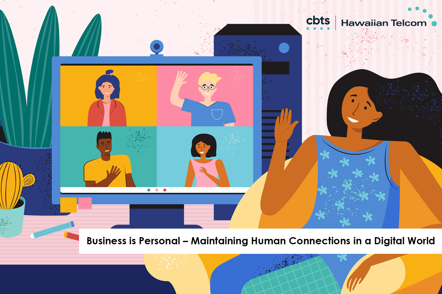 Business is Personal – Maintaining Human Connections in a Digital World ...