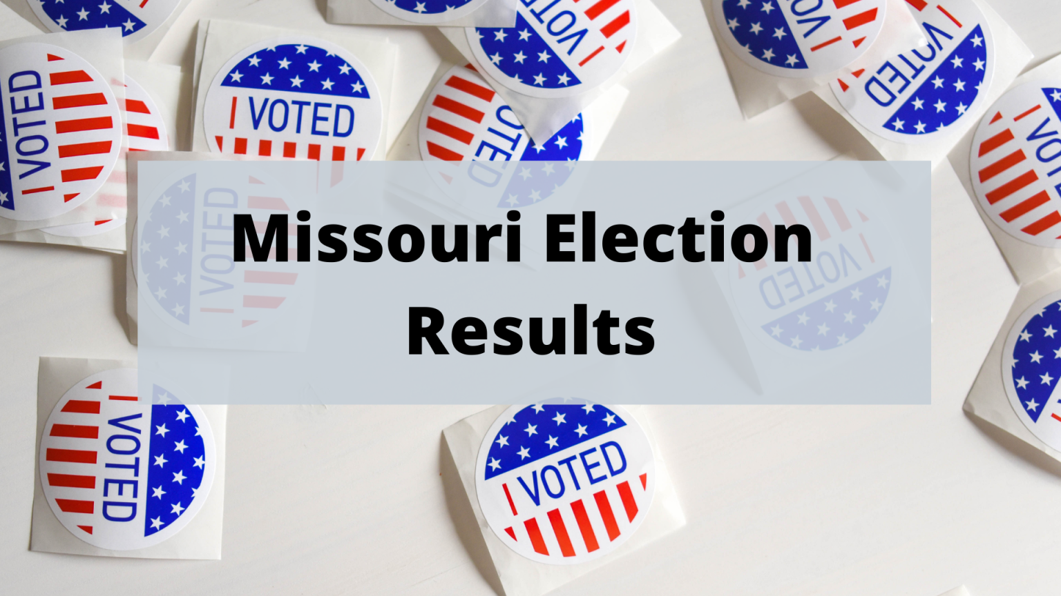 Missouri Primary Election Results - KBSI FOX23 News Cape Girardeau News ...