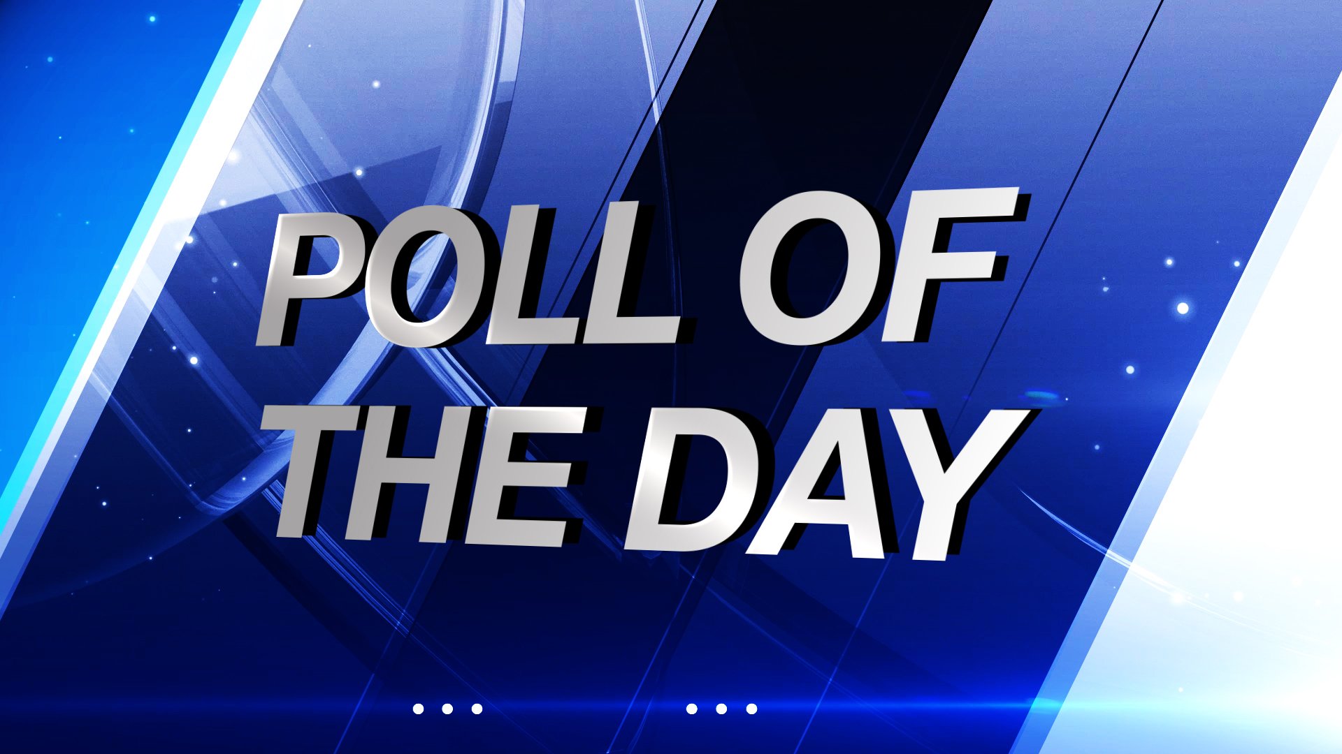 Channel 8 Poll of the Day - KLKN-TV
