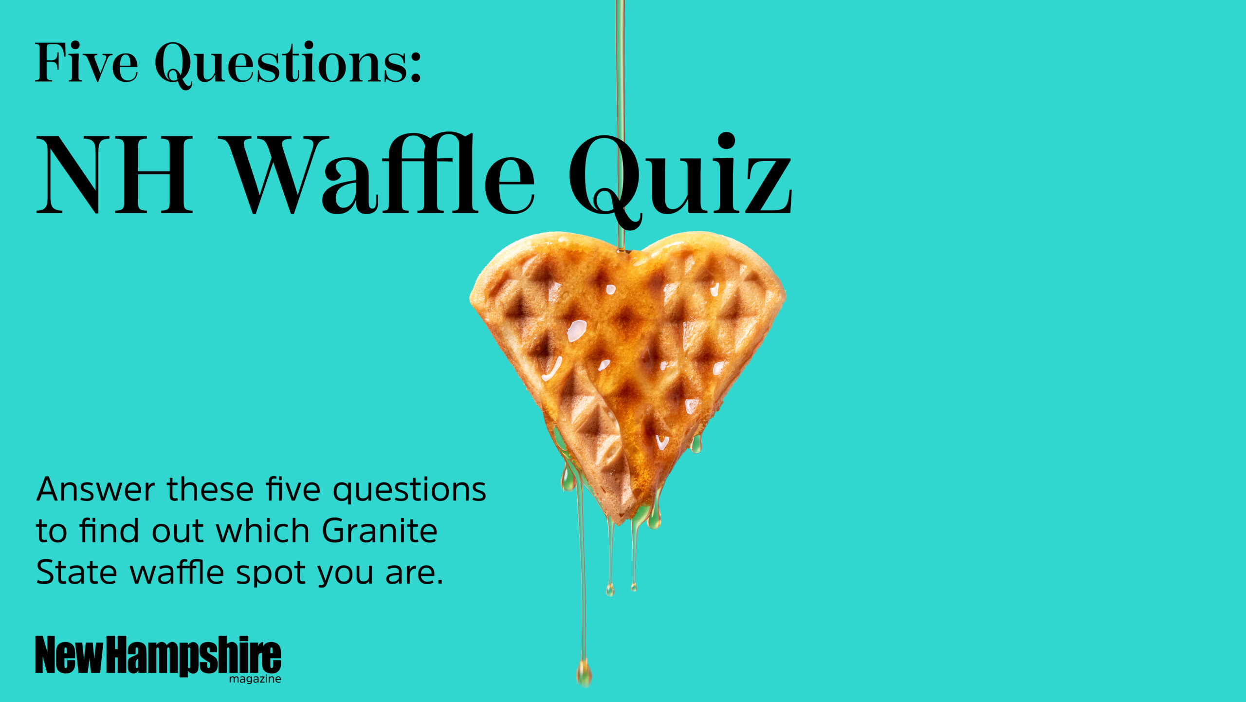 New Hampshire Waffle Quiz - New Hampshire Magazine