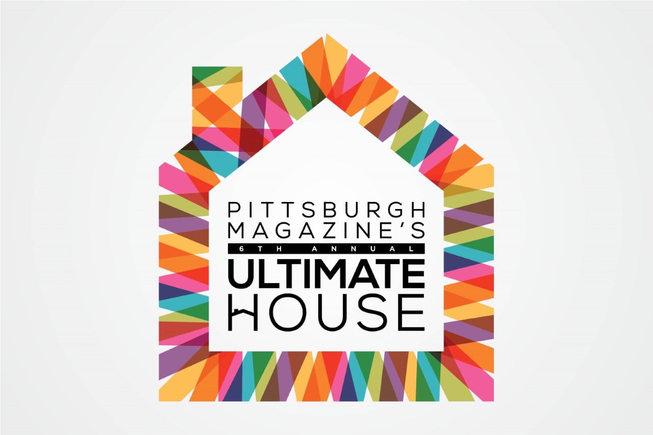 Ultimate House | Pittsburgh Magazine