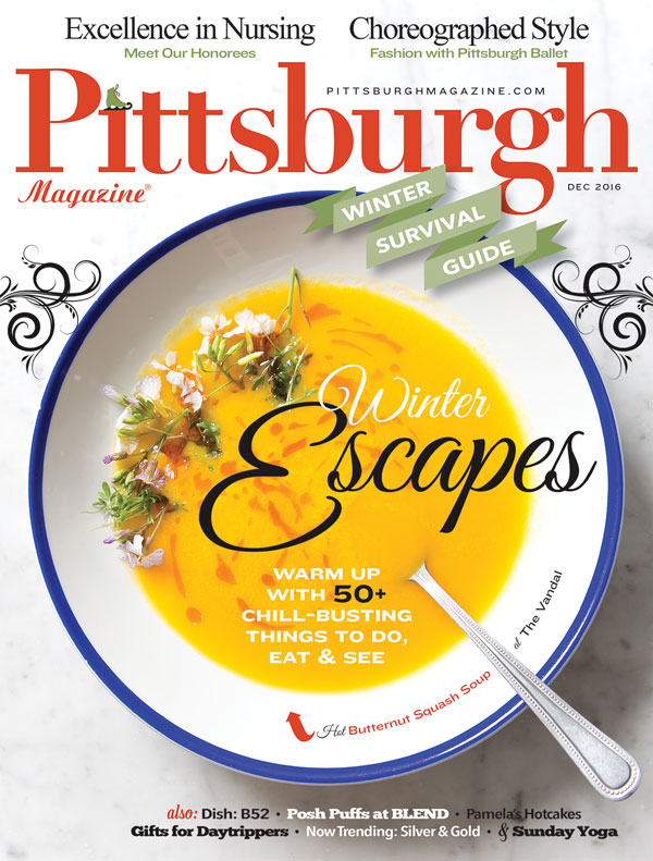 Pittsburgh Magazine December 2016 | Pittsburgh Magazine