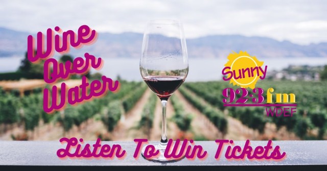Wine Over Water - Sunny 92.3 | WDEF-FM