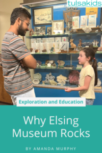 Why Elsing Museum Rocks - TulsaKids Magazine