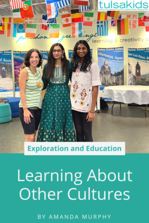 Learning about Other Cultures - TulsaKids Magazine