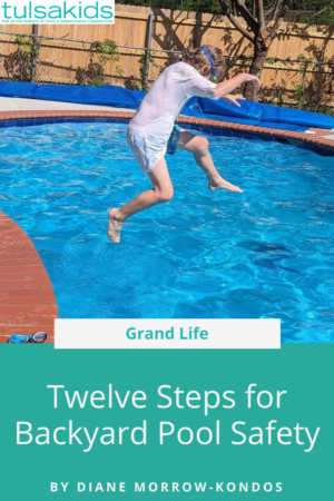 Twelve Steps for Backyard Pool Safety - TulsaKids Magazine