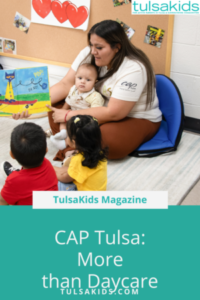 CAP Tulsa: More than Daycare - TulsaKids Magazine