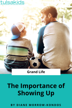 The Importance of Showing Up - TulsaKids Magazine