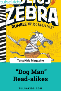 DOG MAN Read-alikes - TulsaKids Magazine