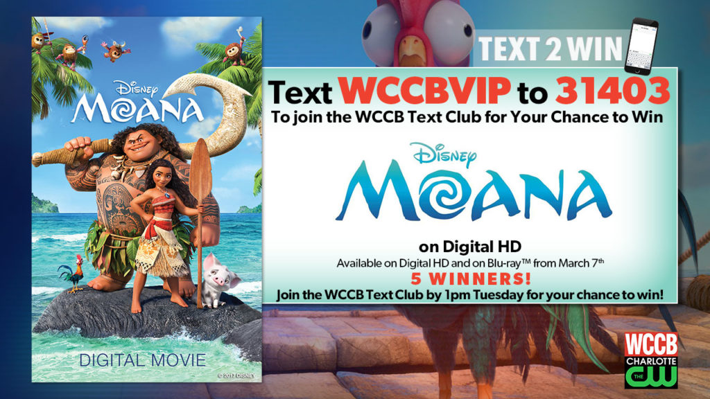 Text2Win A Digital Download Of Disney's 'Moana' - WCCB Charlotte