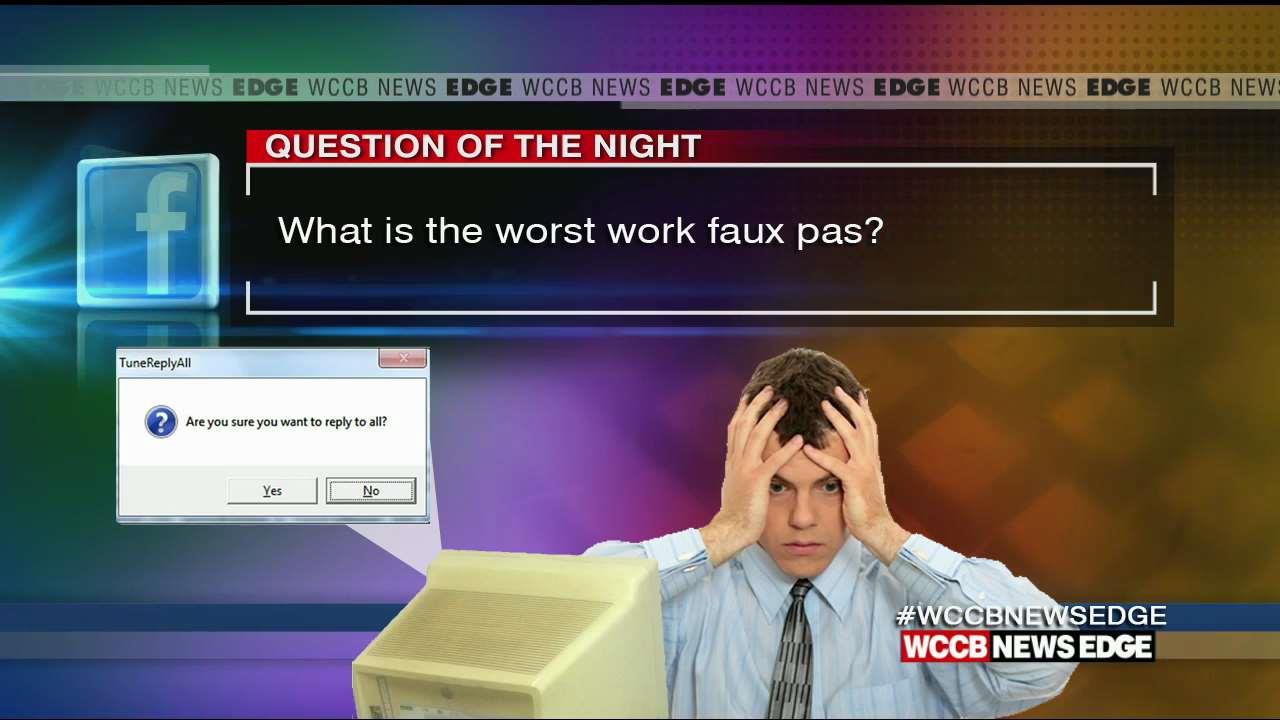What Are The Worst Work Faux Pas? - WCCB Charlotte