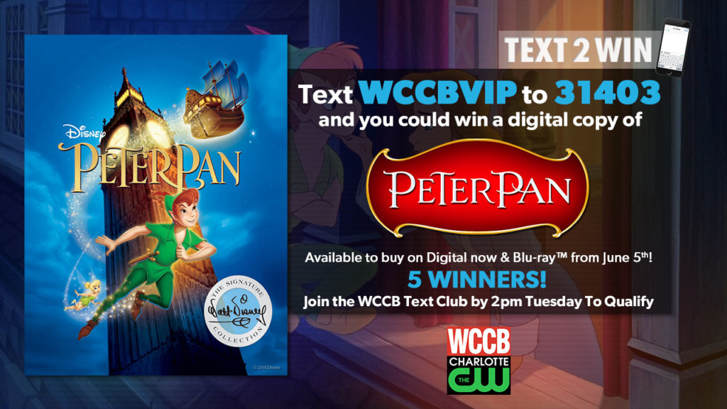 Text2Win 'Peter Pan Signature Collection' On Digital HD - WCCB Charlotte