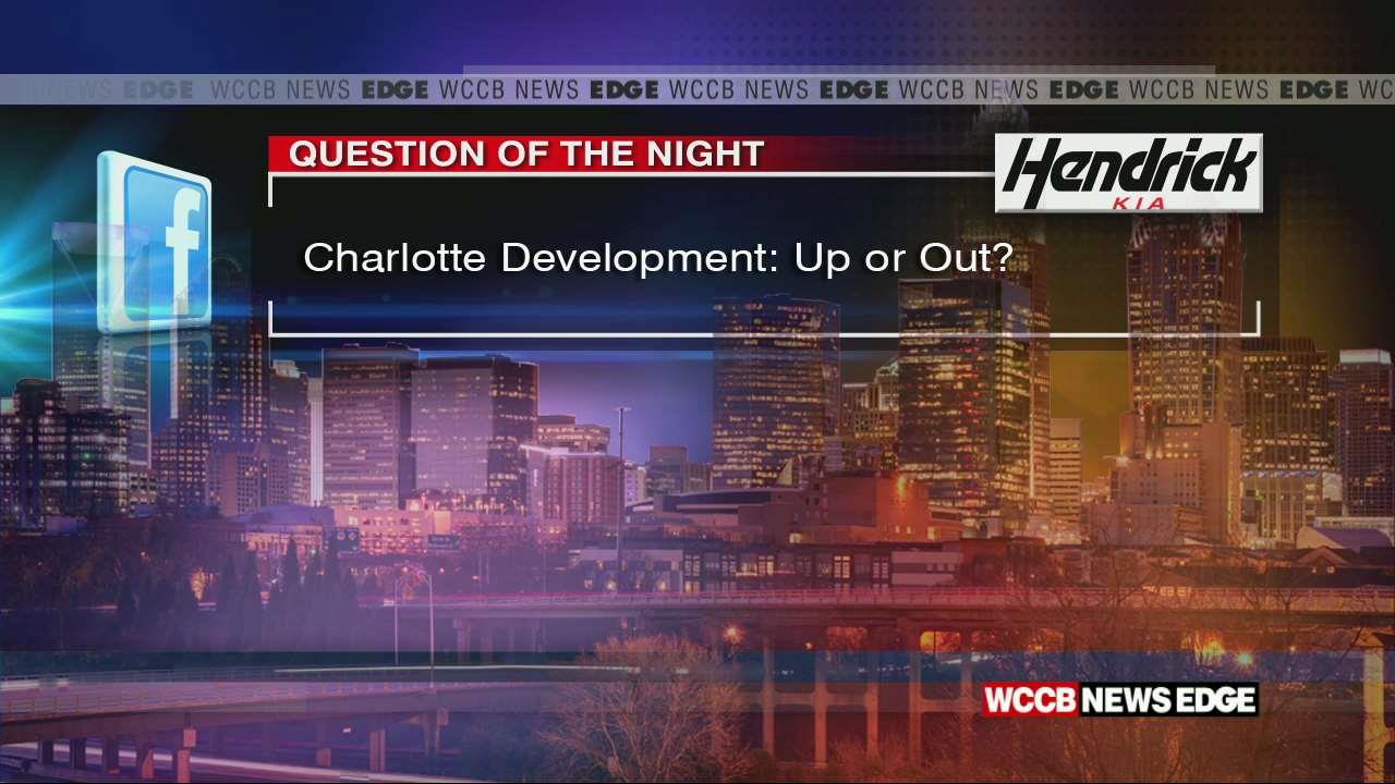 Charlotte Development: Grow Up Or Out? - WCCB Charlotte's CW