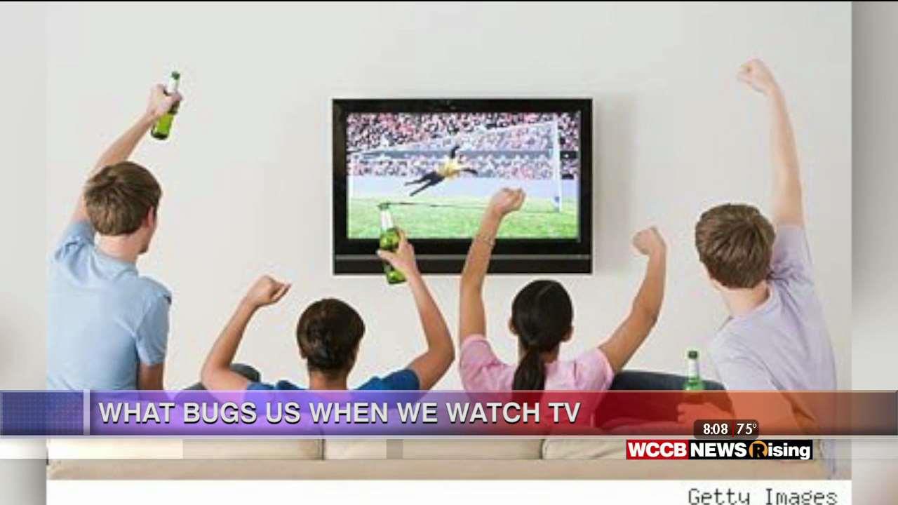 What Bugs You When Watching TV - WCCB Charlotte