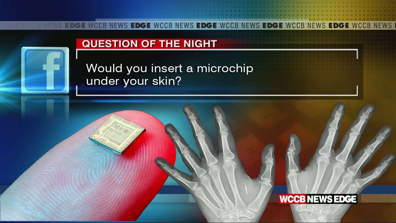 Would You Insert A Microchip Under Your Skin? - WCCB Charlotte's CW
