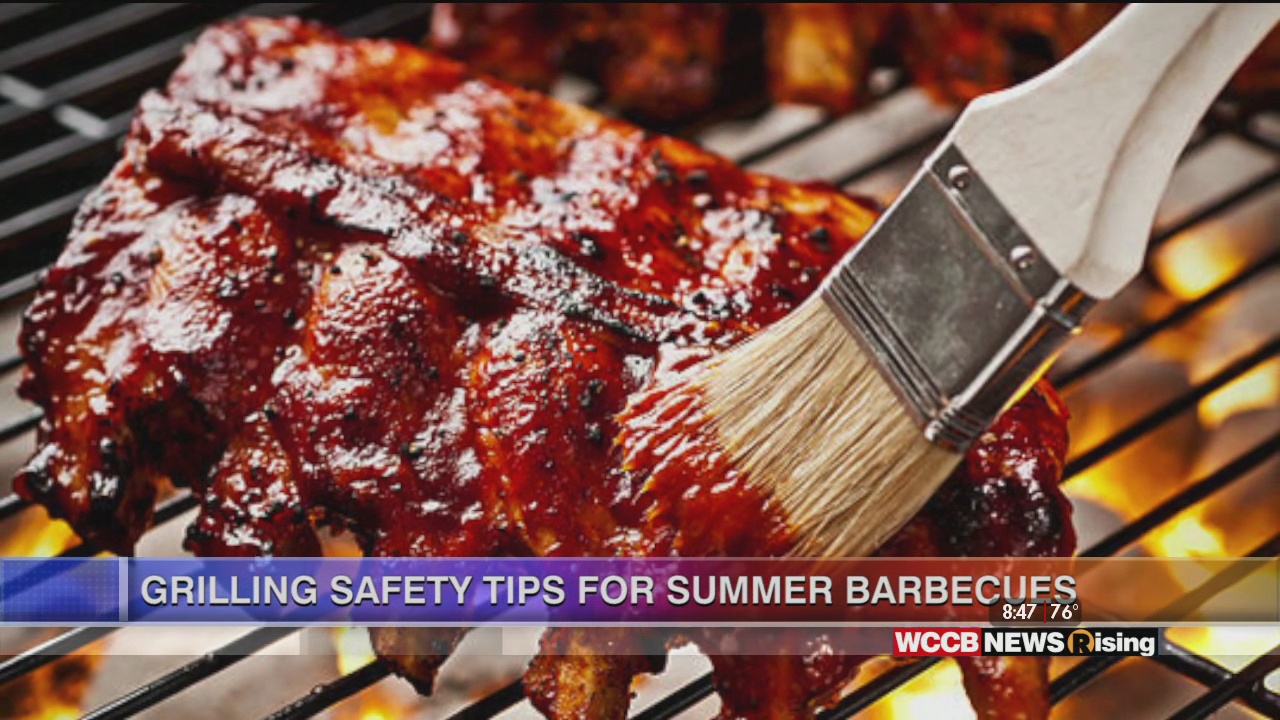 Grilling Safety Tips for Summer Barbecues - WCCB Charlotte