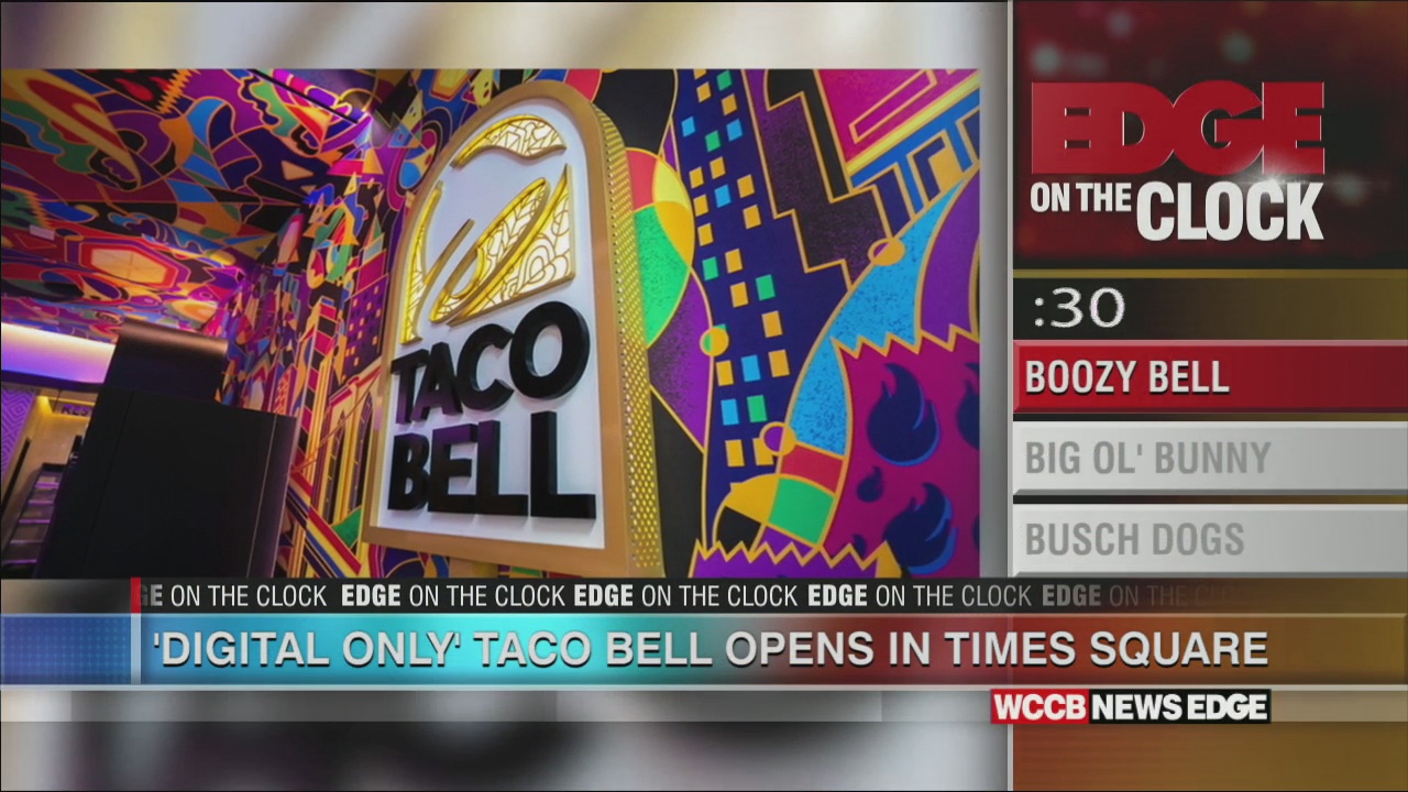 Edge On The Clock: Taco Bell Opens Digital-Only Restaurant & Bar - WCCB ...