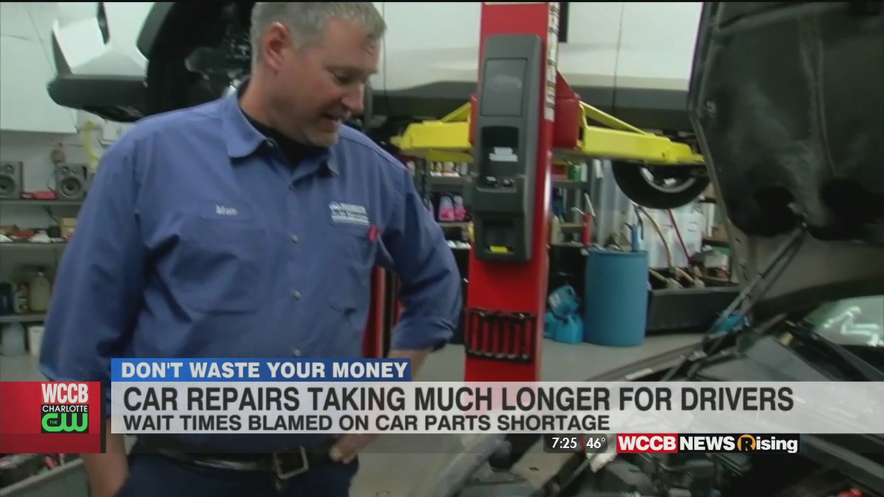 Don't Waste Your Money: Car Repairs Taking Longer - WCCB Charlotte's CW