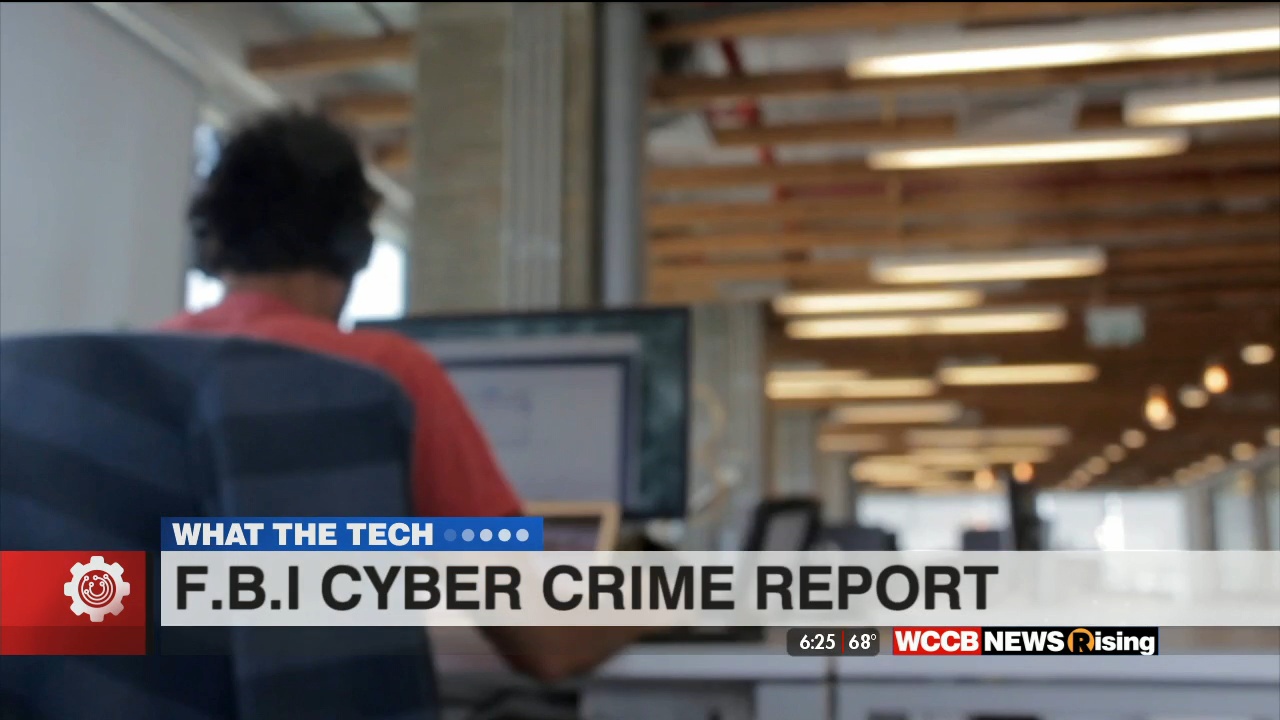 What The Tech: FBI Cyber Crime Report - WCCB Charlotte