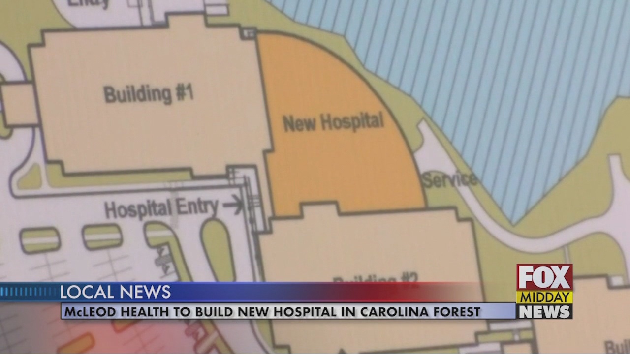 McLeod Health to Build New Hospital in Carolina Forest - WFXB