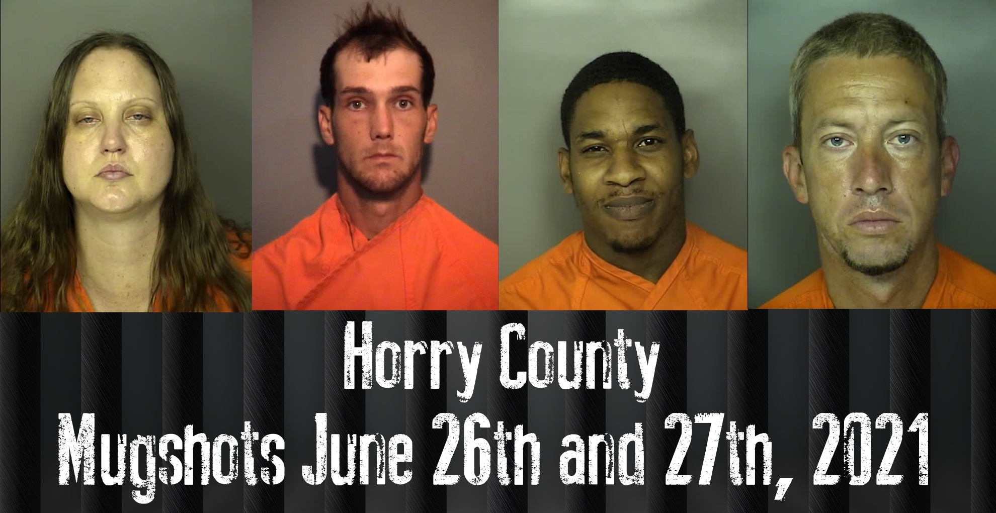 Mugshots June 26th and 27th 2021 - WFXB