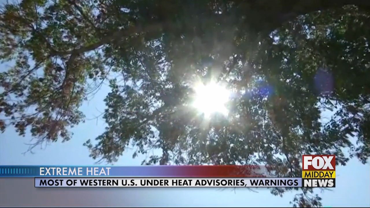 Most of Western U.S. Under Heat Advisories, Warnings - WFXB