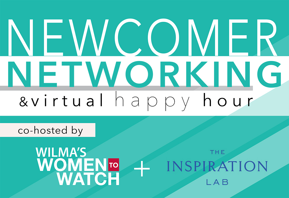Newcomer Networking & Virtual Happy Hour - WILMA magazine