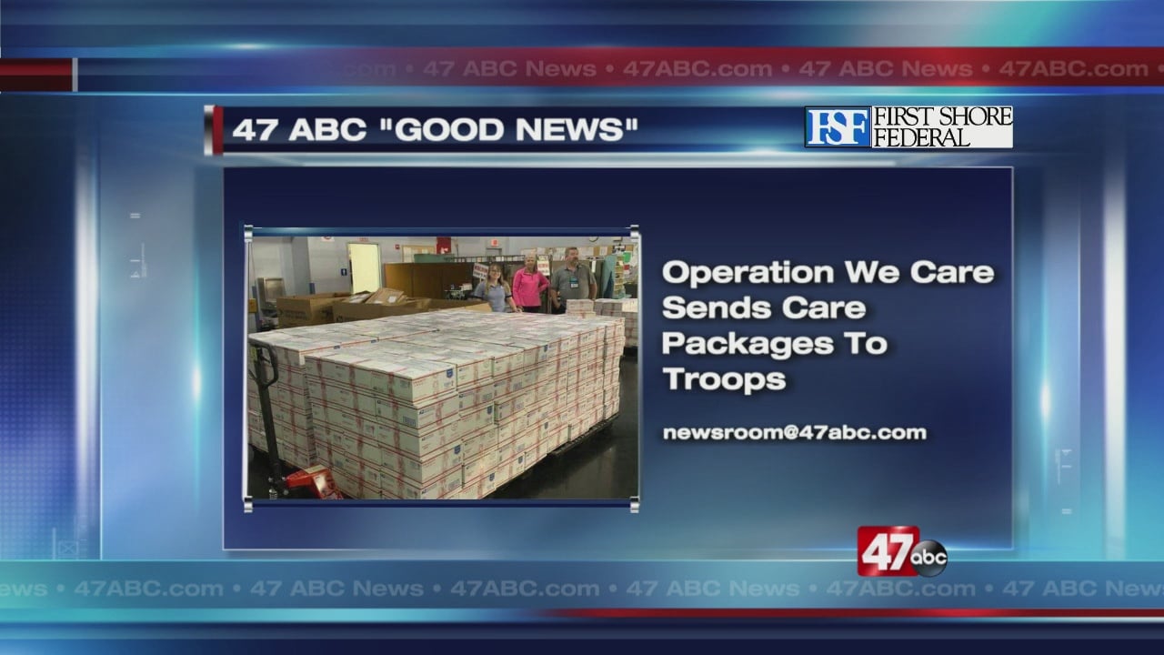 Operation We Care packs over 400 care packages for troops overseas - 47abc