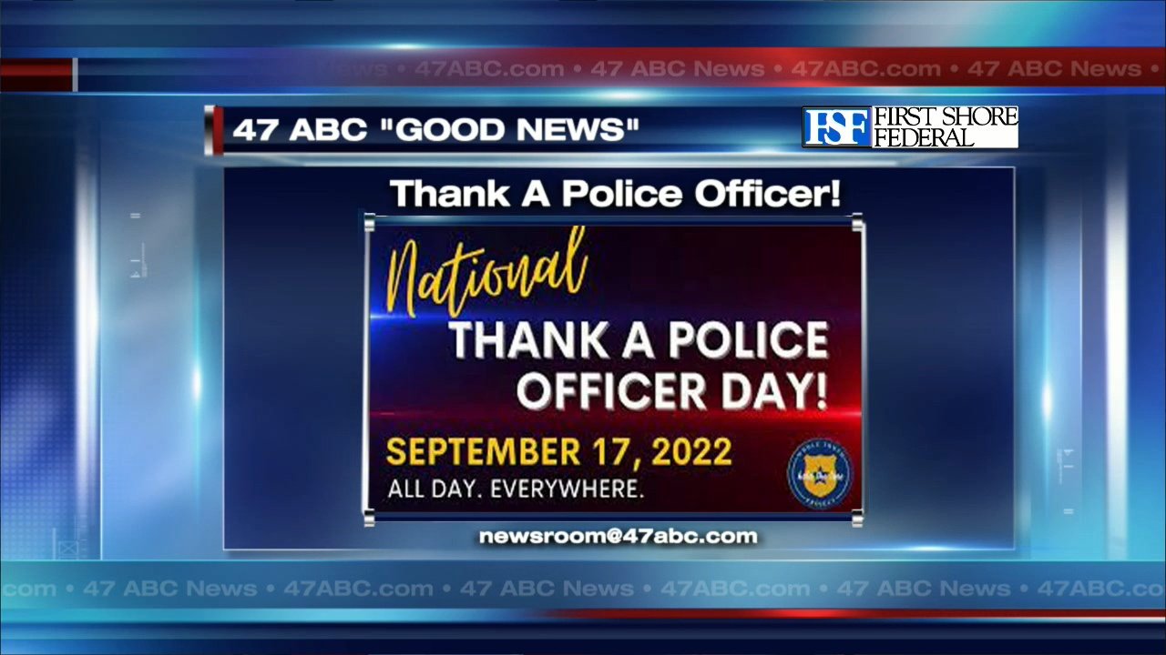 Celebrating National Thank a Police Officer Day - 47abc