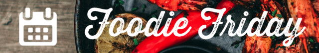Foodie Friday - 47abc