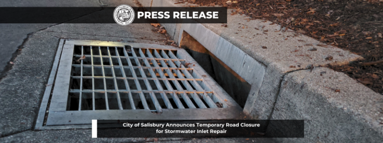 Temporary Road Closure for Salisbury Stormwater Inlet Repair - 47abc
