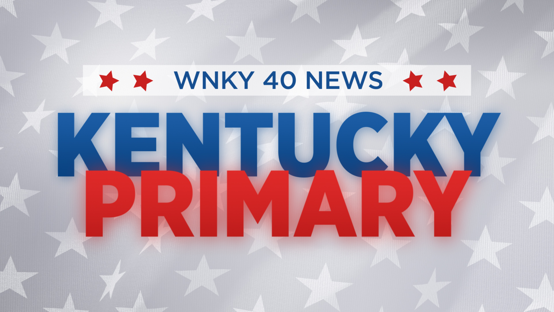 BREAKING: Ongoing results of primary election - WNKY News 40 Television