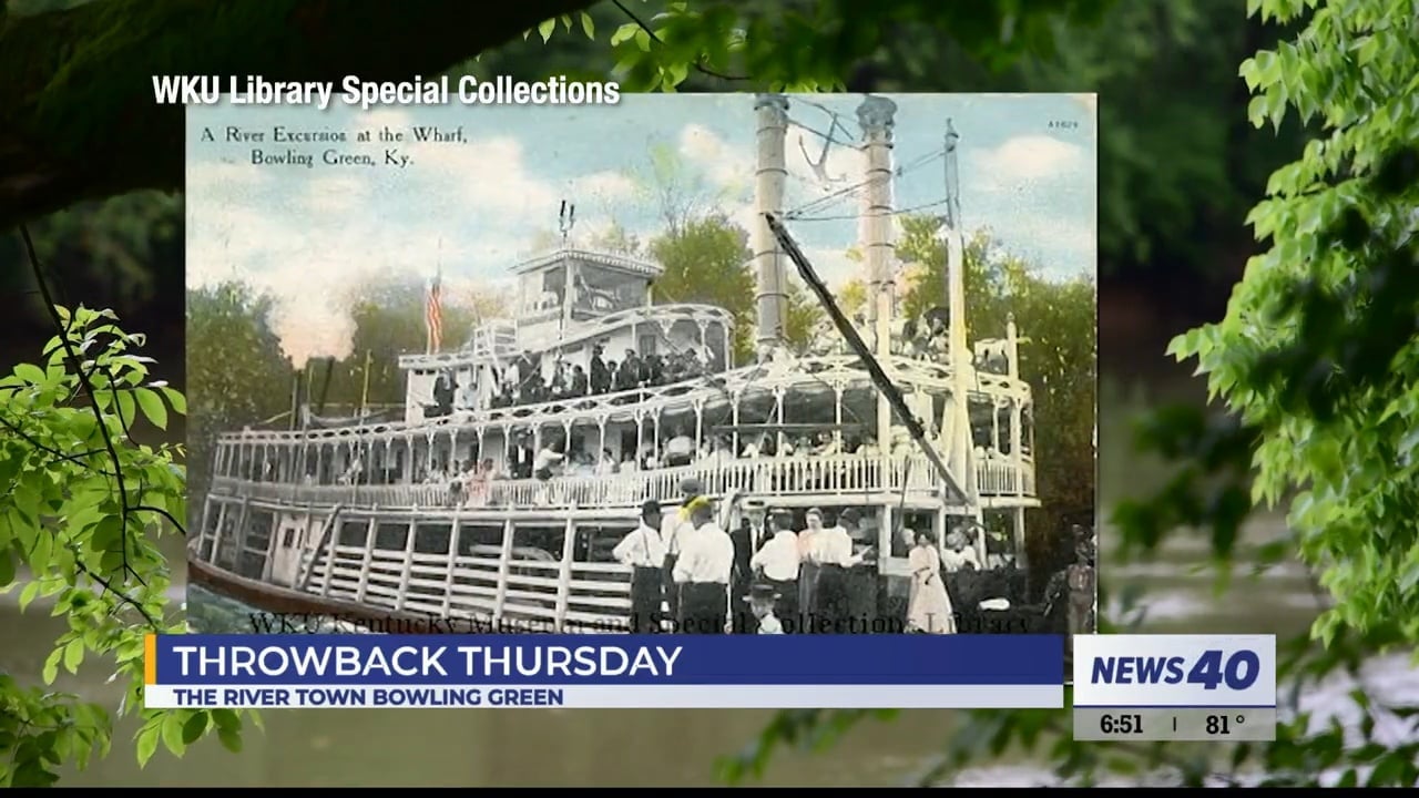 Throwback Thursday: When Bowling Green Was a River Town - WNKY News 40 ...