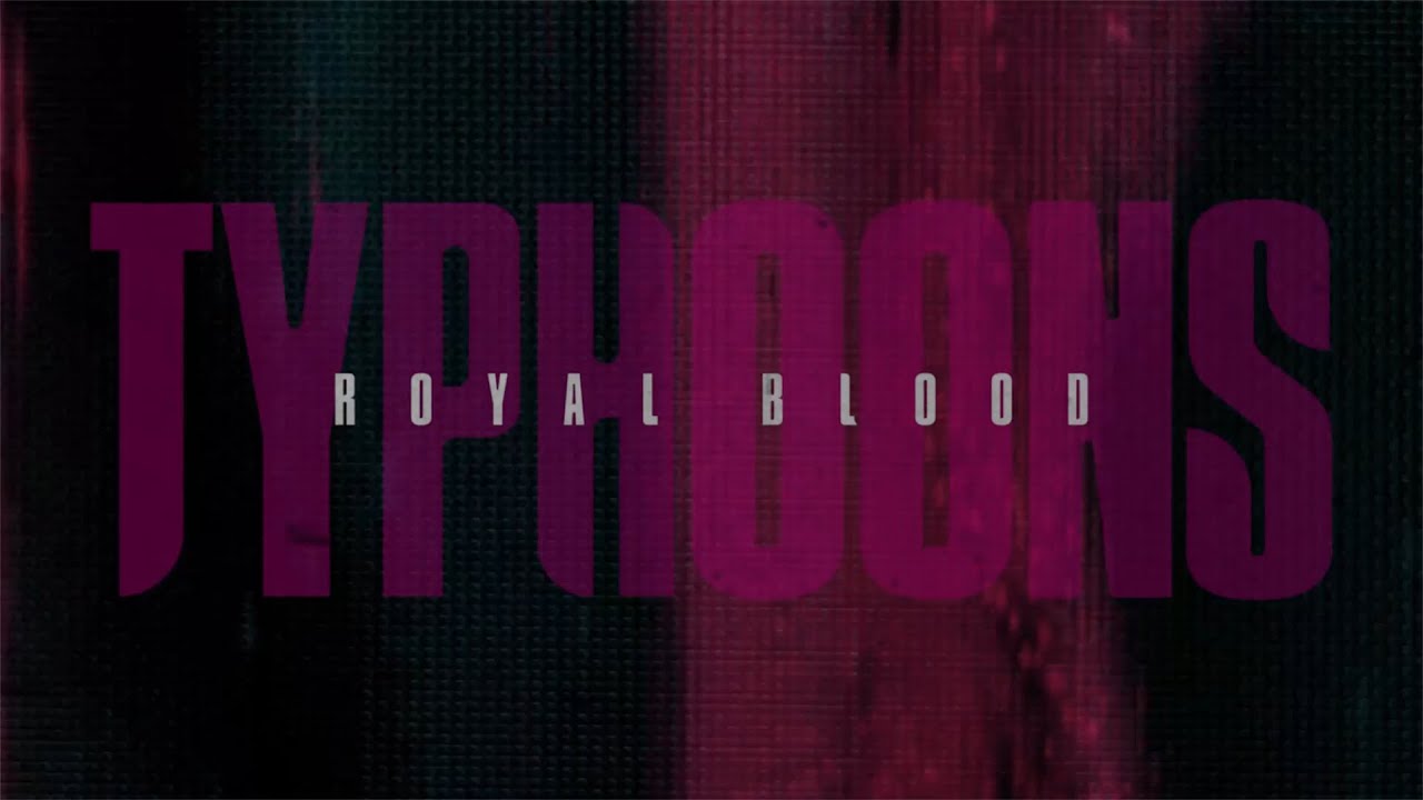 Royal Blood announce new album 'TYPHOONS', release title track - X1039